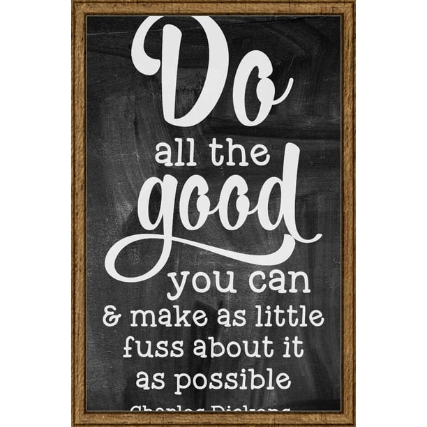 Do all the good you can make little fuss about it Charles Dickens Tin ...