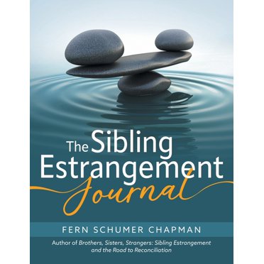 Brothers, Sisters, Strangers: Sibling Estrangement and the Road to Reconciliation, (Hardcover ...