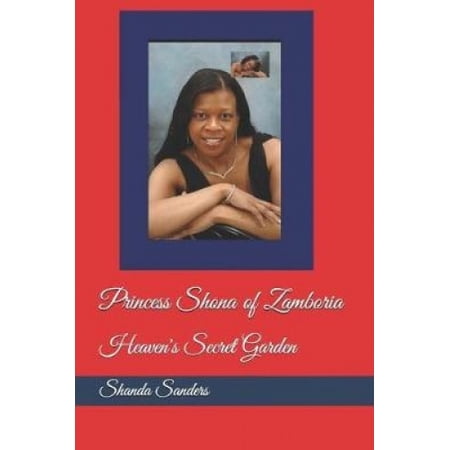Princess Shona of Zamboria: Heaven's Secret Garden (Heaven's Secret ...
