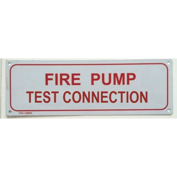 FIRE PUMP TEST CONNECTION SIGN(WHITE 4x12 -ref19722 - Walmart.com