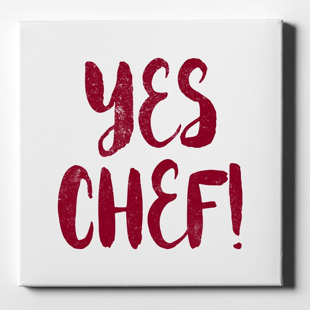 Yes Chef - 10" x 10" - Decorative Canvas Wall Art - White Edge - 5/8 ...