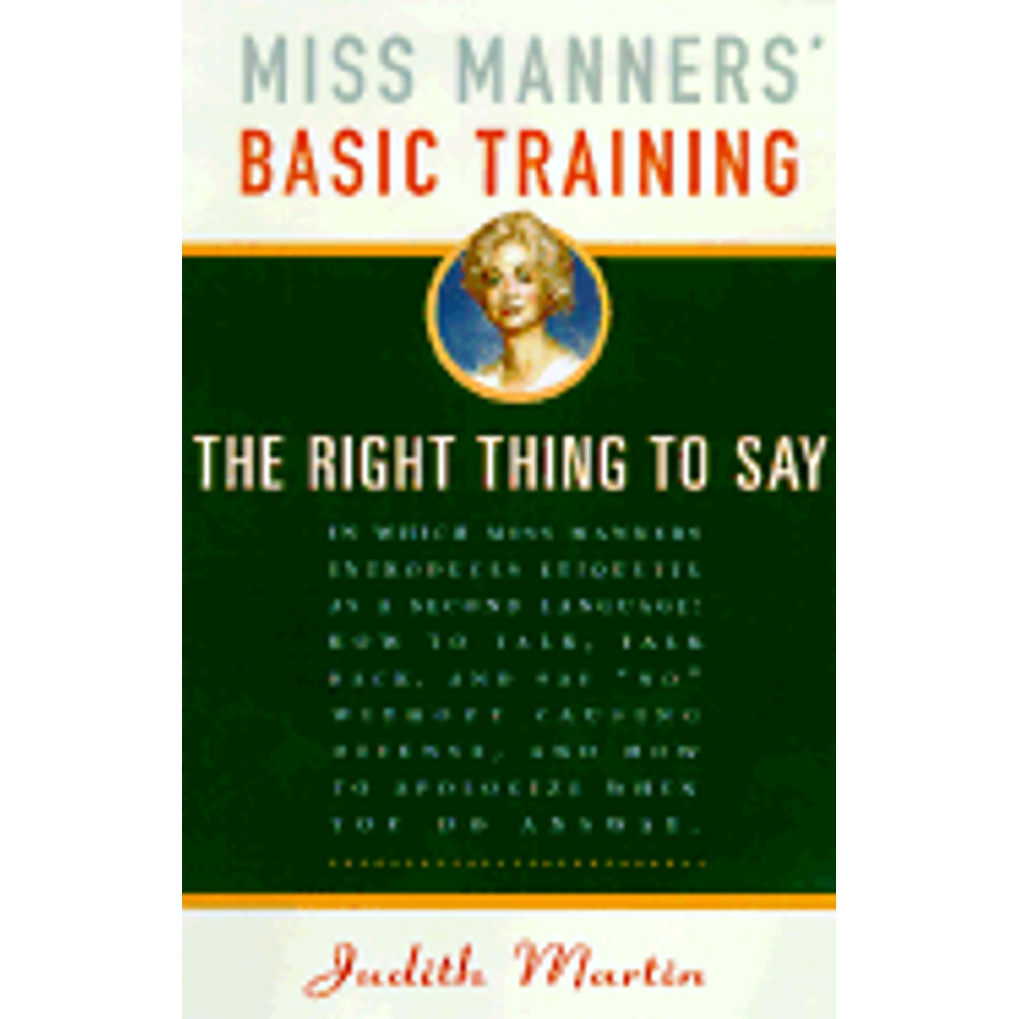 Miss Manners' Basic Training : The Right Thing to Say (Hardcover ...