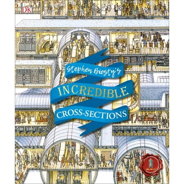 DK Stephen Biesty Cross-Sections: Stephen Biesty's Cross-Sections ...