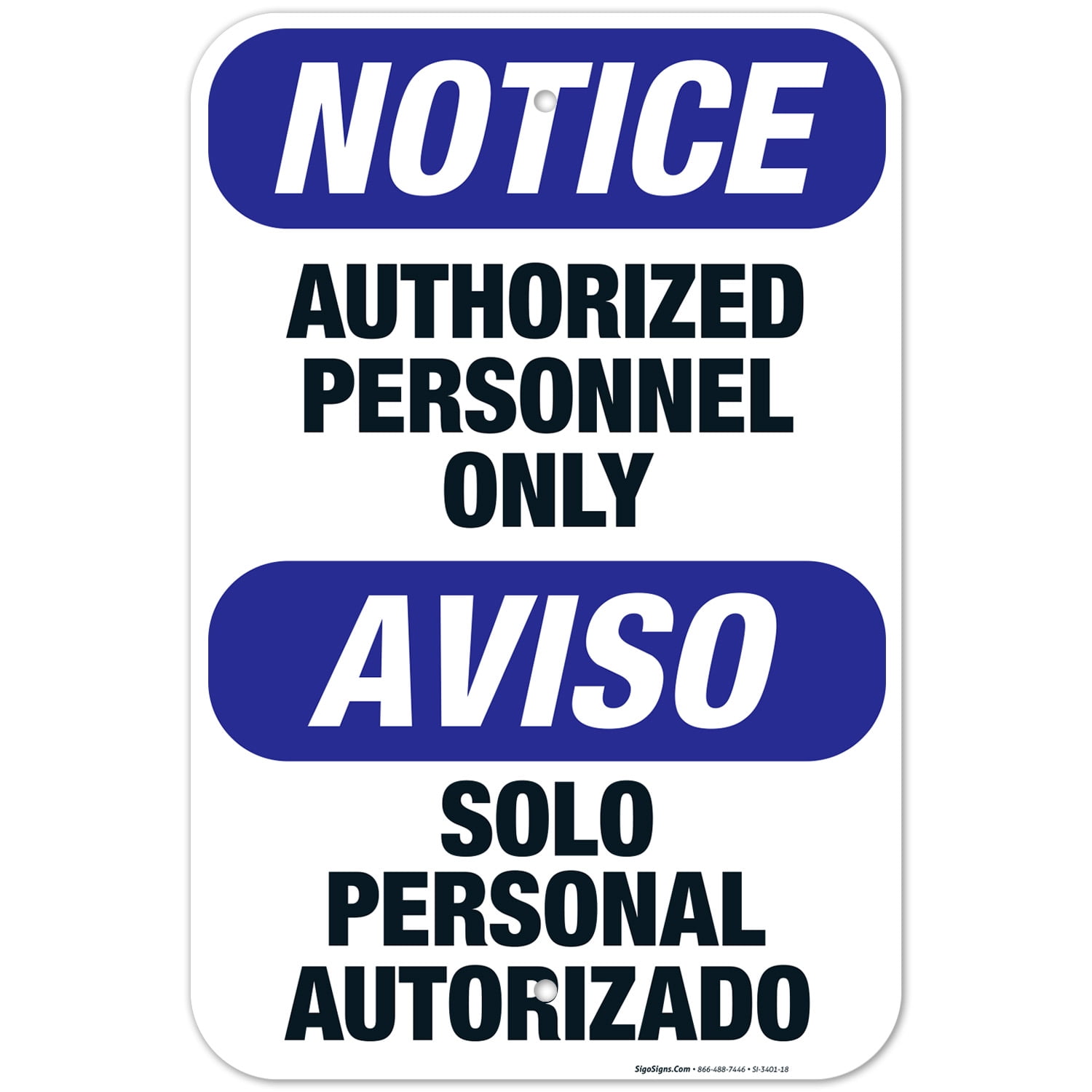 Bilingual Notice/Aviso Authorized Personnel Only Sign, OSHA Sign, 12x18 ...