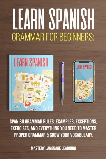 Learn Spanish For Beginners Learn Spanish Grammar For Beginners Learn Spanish For Beginners Learn Spanish Grammar For Beginners