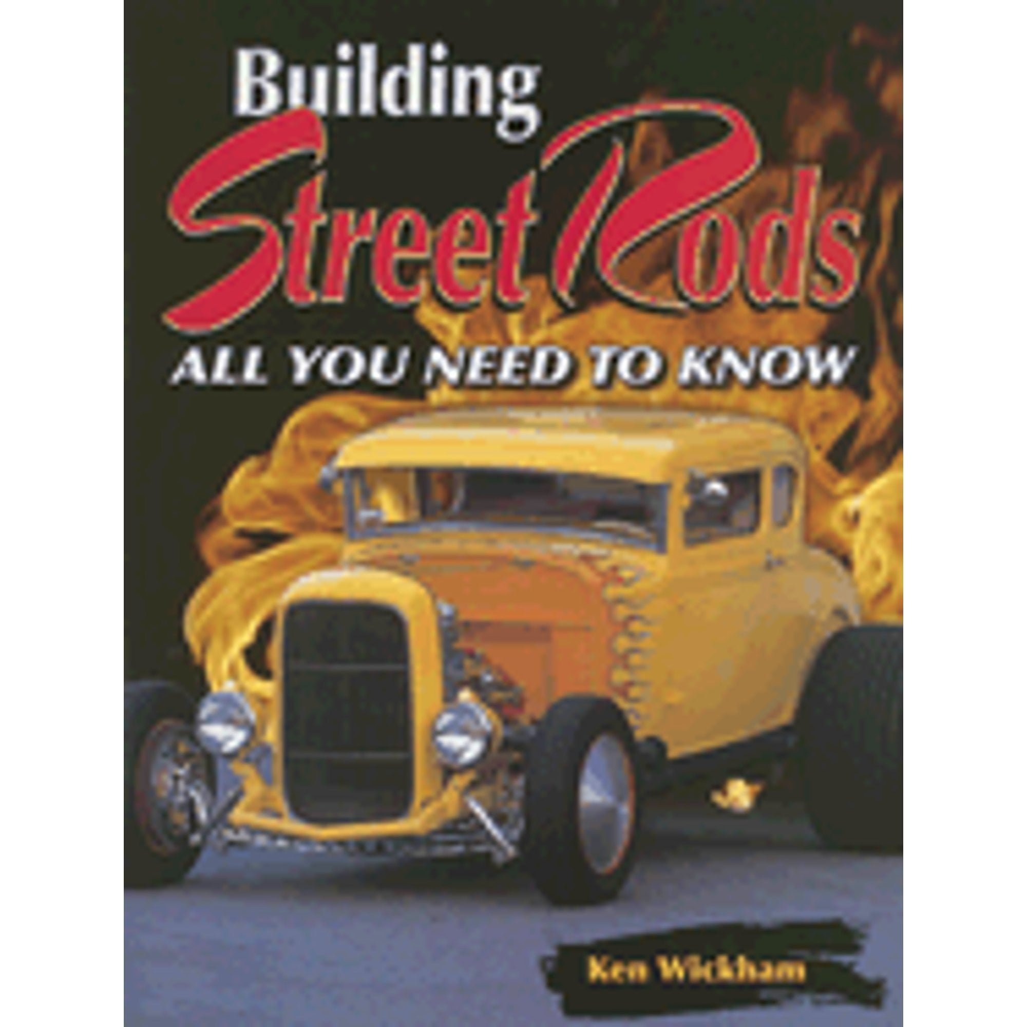 Pre-Owned Building Street Rods: All You Need to Know (Paperback) by Ken ...