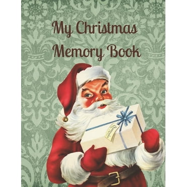 My Christmas Memory Book: A Vintage Style Keepsake Book to Keep ...