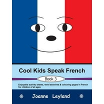 First 100 Words In French Coloring Book Cool Kids Speak French: Let's ...