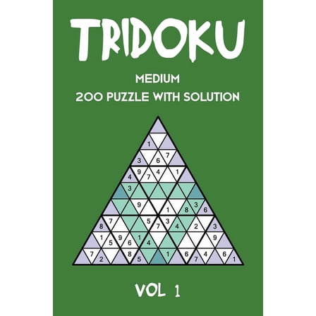 200 Hard Puzzle With Solution Tridoku Vol 5: Interesting Triangle ...