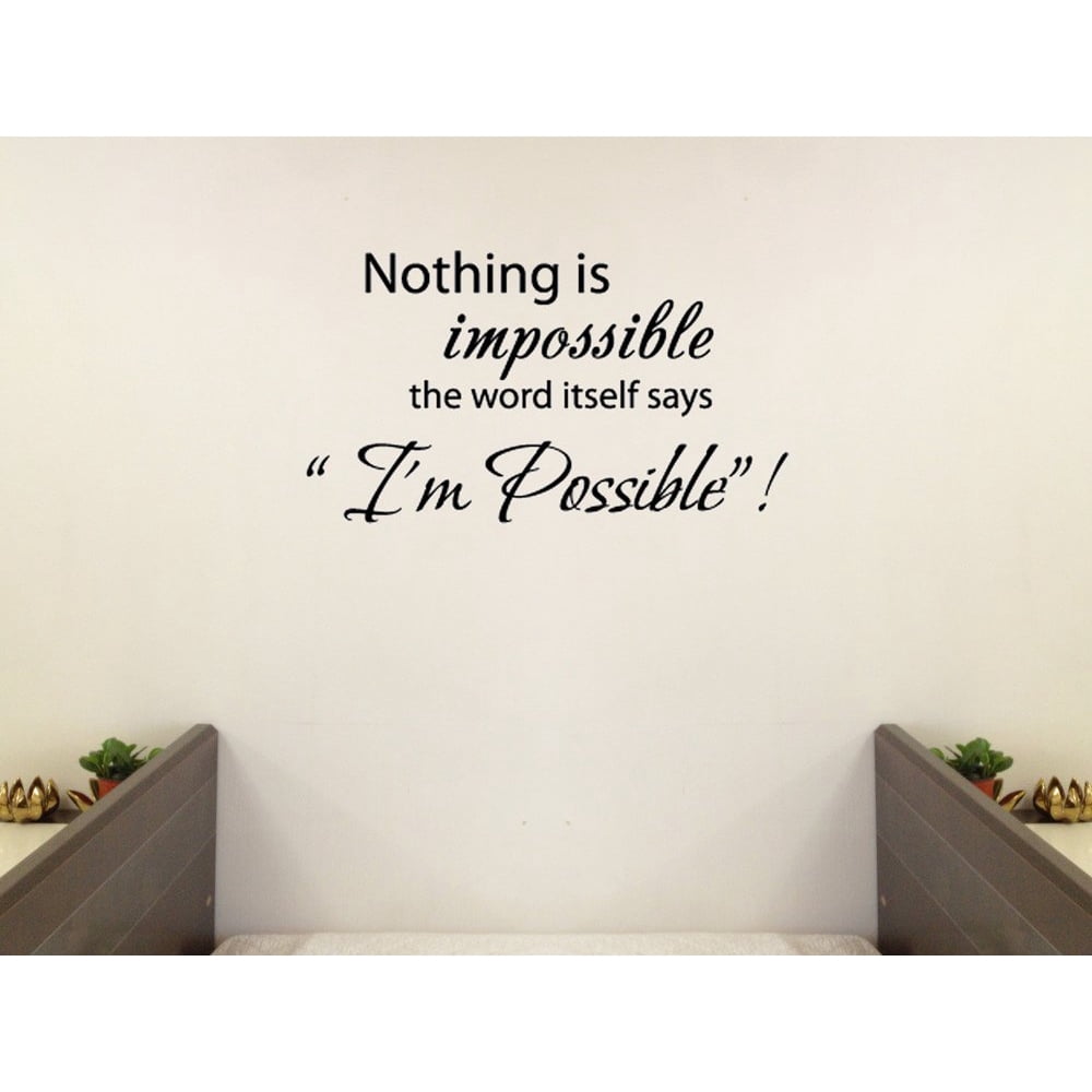 Nothing is impossible... the word itself says "I'm possible"! Vinyl ...