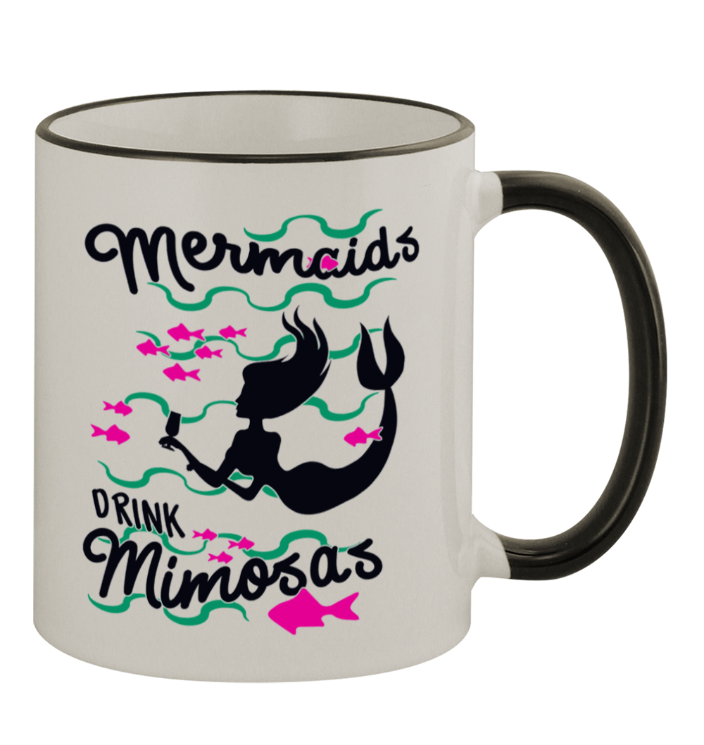 Mermaids Drink Mimosas #351 - Funny Humor 11oz Black Handle Coffee Mug ...
