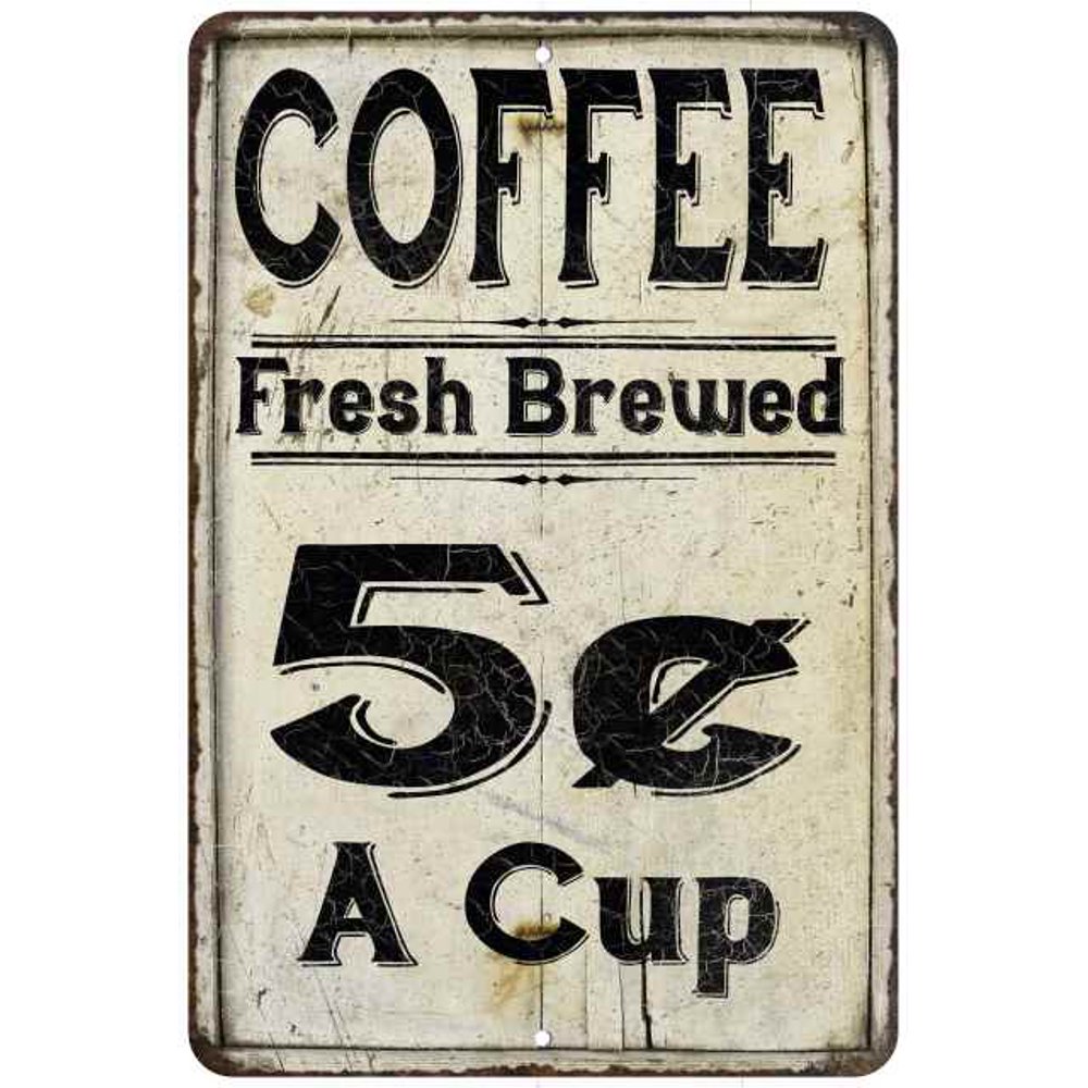 Coffee 5 Cents a Cup Farmhouse Style 8x12 Metal Sign 208120020221 ...