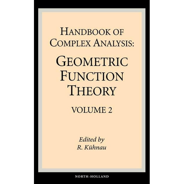 Handbook of Complex Analysis: Handbook of Complex Analysis : Geometric ...