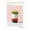 The Boba Book: Bubble Tea and Beyond, (Hardcover) - Walmart.com