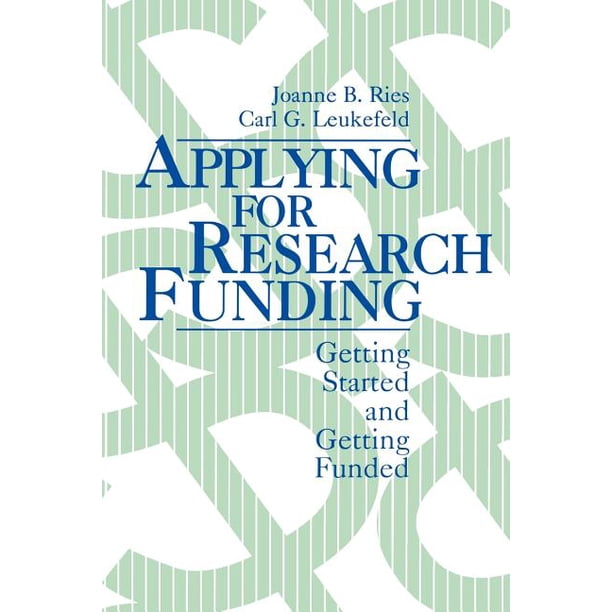 Applying for Research Funding : Getting Started and Getting Funded ...