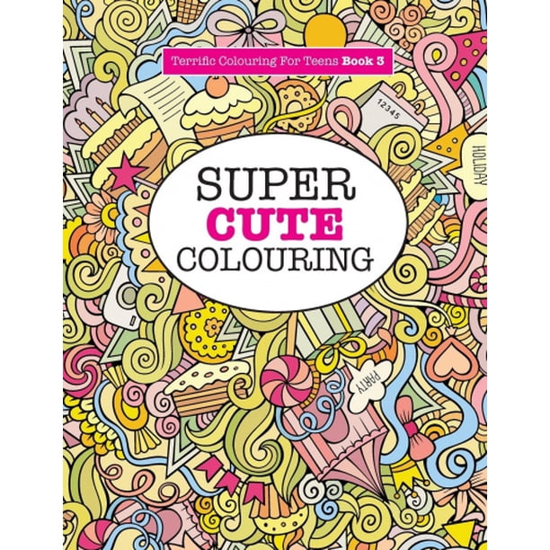 Super Cute Colouring (Terrific Colouring For Teens ) - Walmart.ca