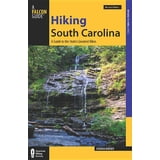 Hiking south carolina : a guide to the state's greatest hiking ...