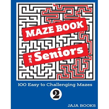 Big Book of Mazes for Senior Adults Vol. 1 : 100 Full Page Mazes, Multi ...