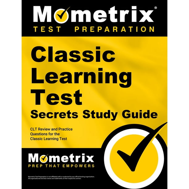 Classic Learning Test Secrets Study Guide : Clt Review and Practice ...