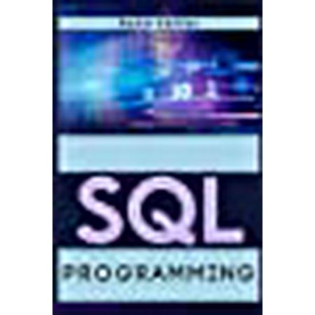 SQL Programming: Step-by-Step Instructions for Learning SQL Programming (2022 Crash Course for ...