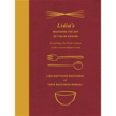 Lidia's Celebrate Like an Italian: 220 Foolproof Recipes That Make ...