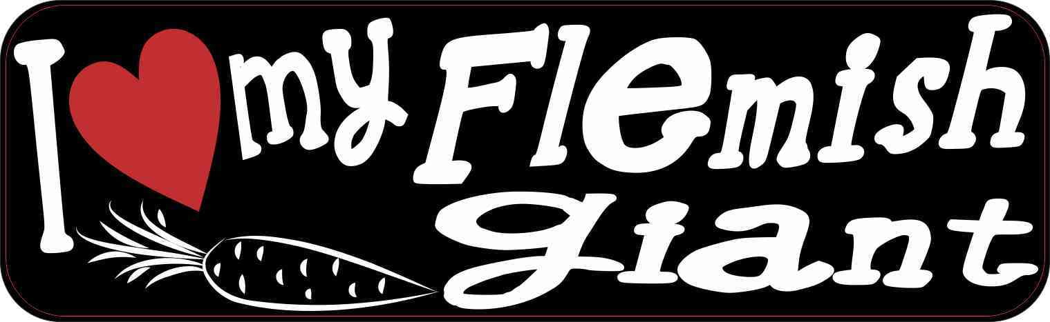 10in x 3in I Love My Flemish Giant Rabbit Bumper Sticker Vinyl Stickers ...