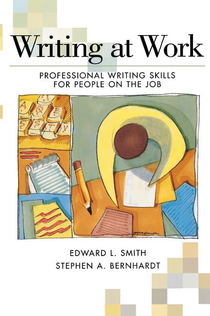 Writing at Work : Professional Writing Skills for People on the Job ...