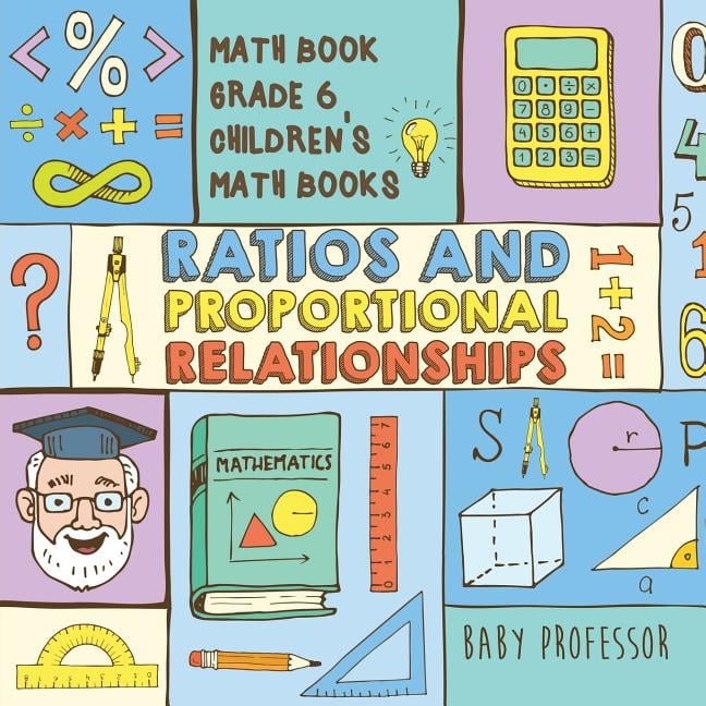 Ratios and Proportional Relationships - Math Book Grade 6 Children's ...