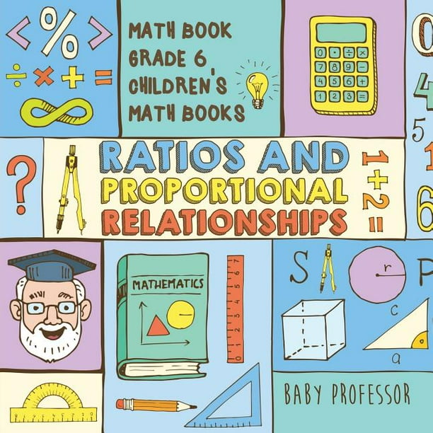 Ratios and Proportional Relationships - Math Book Grade 6 - Children's ...