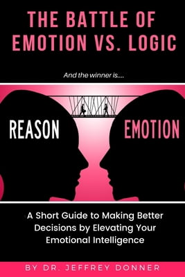 Pre-Owned Reasons vs. Emotion: A Short Guide to Making Better Decisions ...