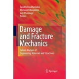 Damage and Fracture Mechanics: Failure Analysis of Engineering ...