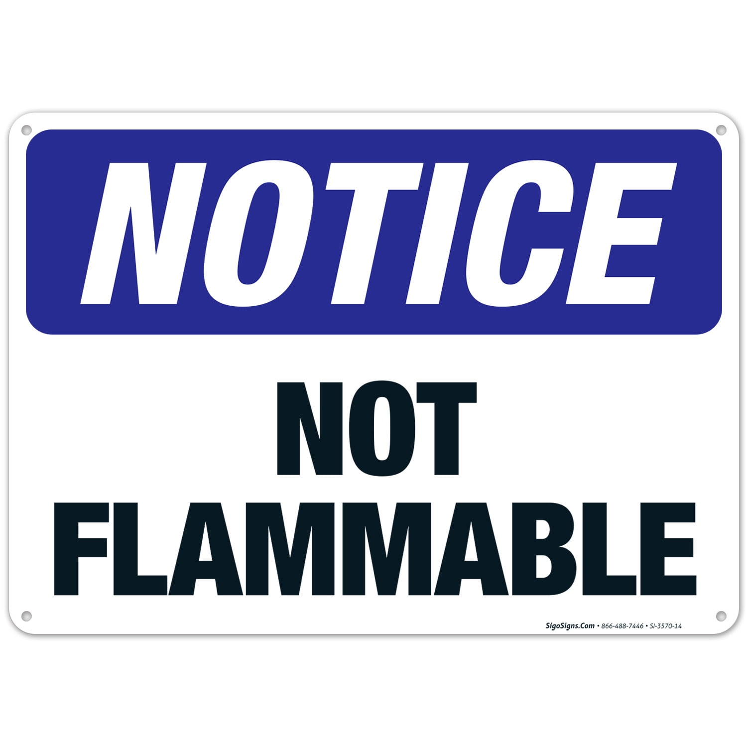 Not Flammable Sign, OSHA Notice Sign, 10x14 Aluminum - Walmart.com