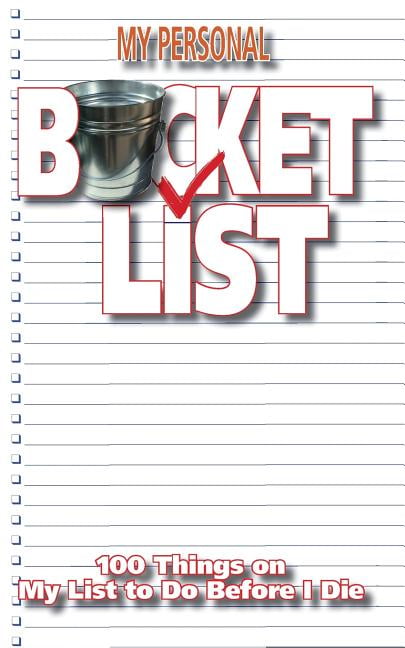 My Personal Bucket List 100 Things On My List To Do Before I Die Walmart Walmart my-personal-bucket-list-100-things-on-my-list-to-do-before-i-die-walmart-walmart