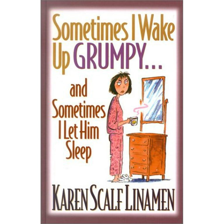 Waking Up Grumpy