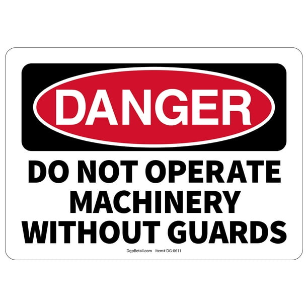 OSHA DANGER SAFETY SIGN DO NOT OPERATE MACHINERY WITHOUT GUARDS ...
