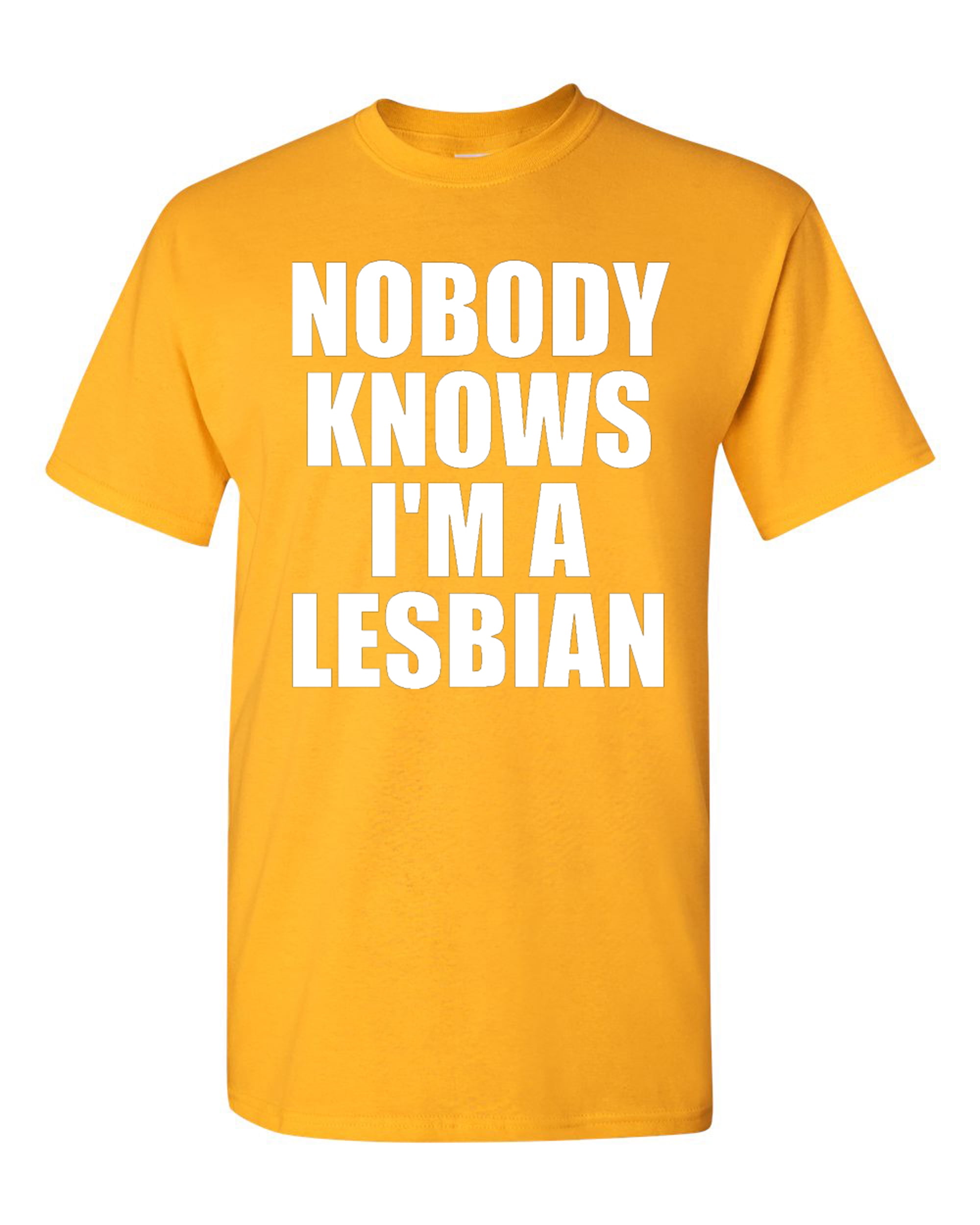 Nobody Knows Im A Lesbian Adult T Shirt Tee