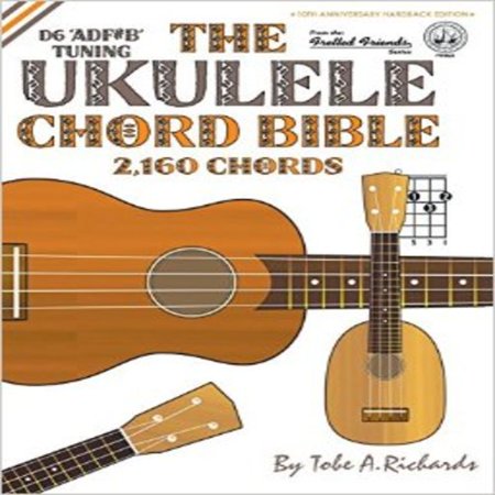 The Ukulele Chord Bible: D6 Tuning 2,160 Chords - Walmart.com