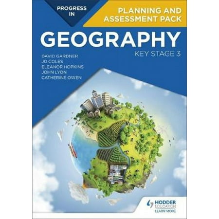 Progress in Geography: Key Stage 3 Planning and Assessment Pack ...