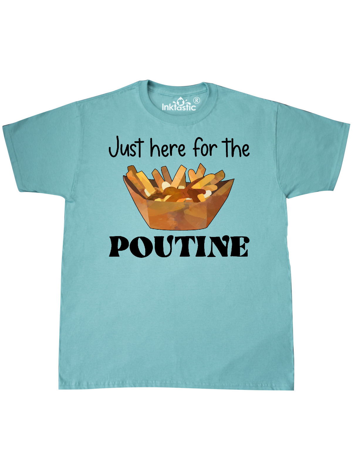 Inktastic Just Here for the Poutine T-Shirt - Walmart.com