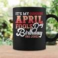 April Fools Day Birthday Born In April Joke Coffee Mugs - Walmart.com
