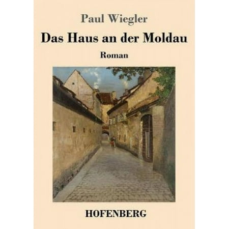 Das Haus an der Moldau: Roman [German] | Walmart Canada