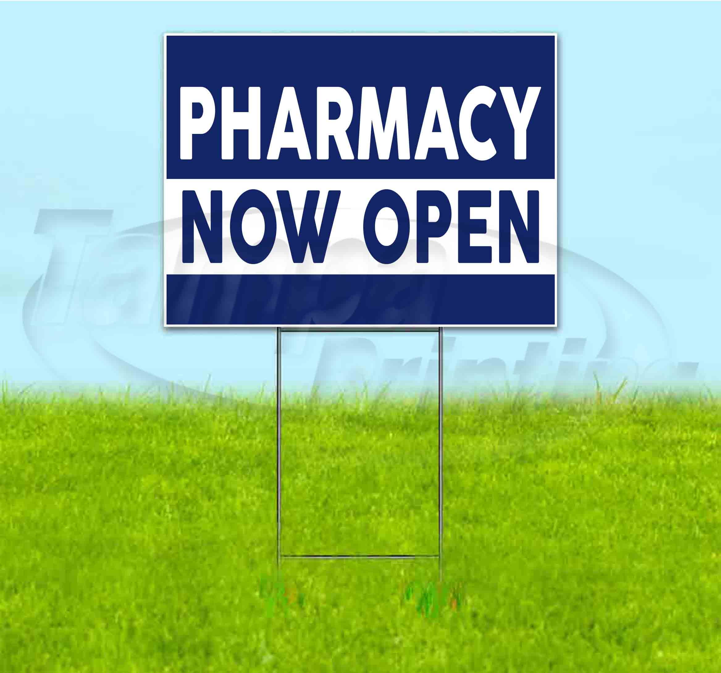 Pharmacy Now Open (18" x 24") Yard Sign, Includes Metal Step Stake ...