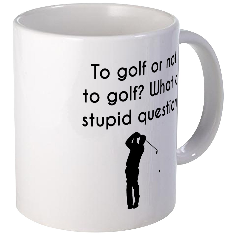 Cafepress To Golf Or Not To Golf Mugs Unique Coffee Mug Coffee Cup