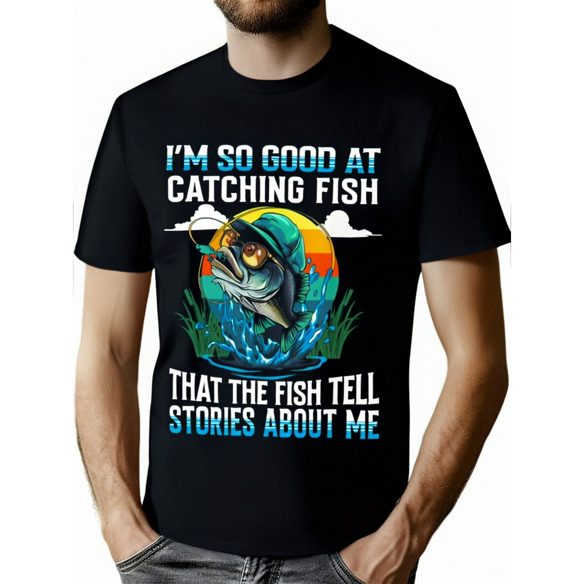 Click here for Generic Im So Good At Catching Fish That The Fish... prices