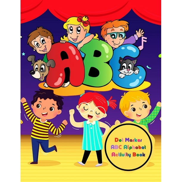 Dot Marker ABC Alphabet Activity Book: - Color the Alphabet with ...