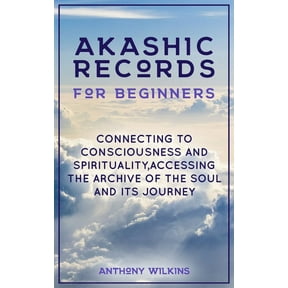 Sounds True Book: How to Read the Akashic Records, Accessing Soul's ...