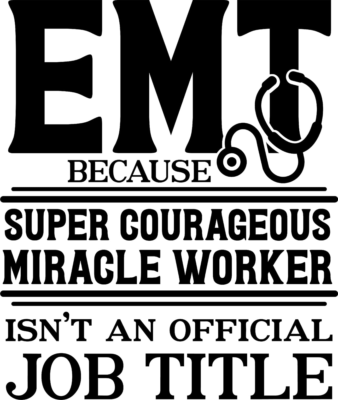 Emt Super Courageous Miracle Worker Isnt Official Job Funny Caps Wall ...