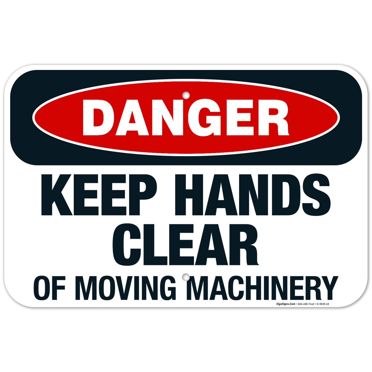 Keep Hands Clear Of Moving Machinery Sign, OSHA Danger Sign, 12x18 ...