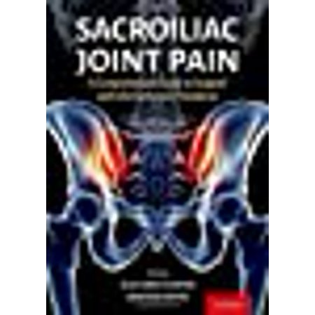 Sacroiliac Joint Pain: A Comprehensive Guide to Interventional and ...