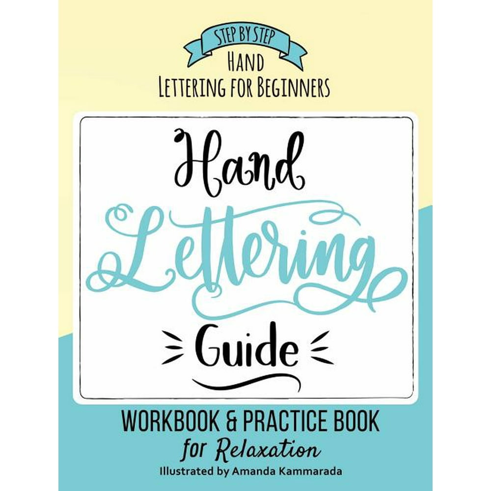 Hand Lettering Guide : Step by Step Hand Lettering for Beginners ...